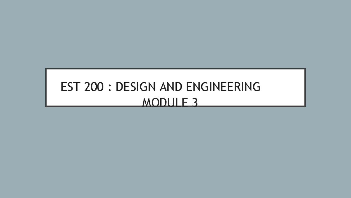 M-3 - Notes - EST 200 : DESIGN AND ENGINEERING MODULE 3 ENGINEERING ...