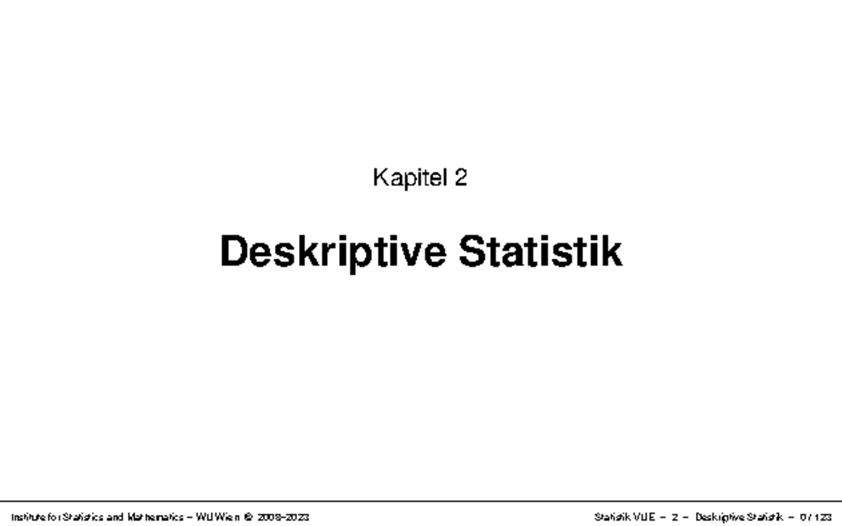 Folien 02 - Kapitel 2 Deskriptive Statistik [ Deskriptive Statistik ] Beschreibung kategorialer ...