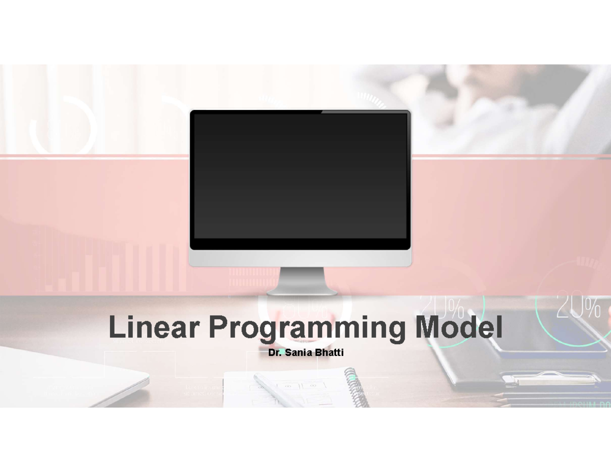 Lecture 9-10 - operational research notes - Dr. Sania Bhatti Linear ...