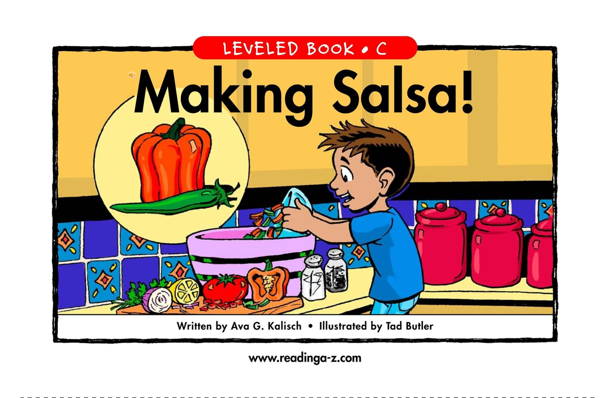 Making Salsa - asdfasdfasdf - LEVELED Book . C Making Salsa! Written ...