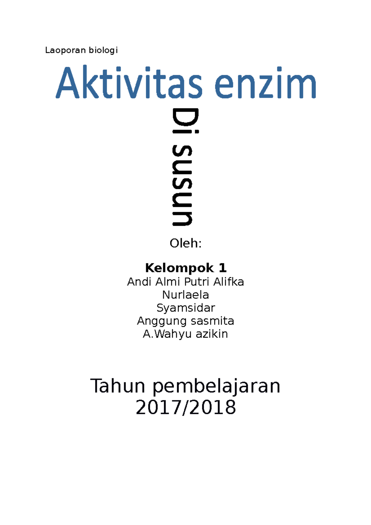 Laporan biologi enzim docx - Laoporan biologi Oleh: Kelompok 1 Andi ...