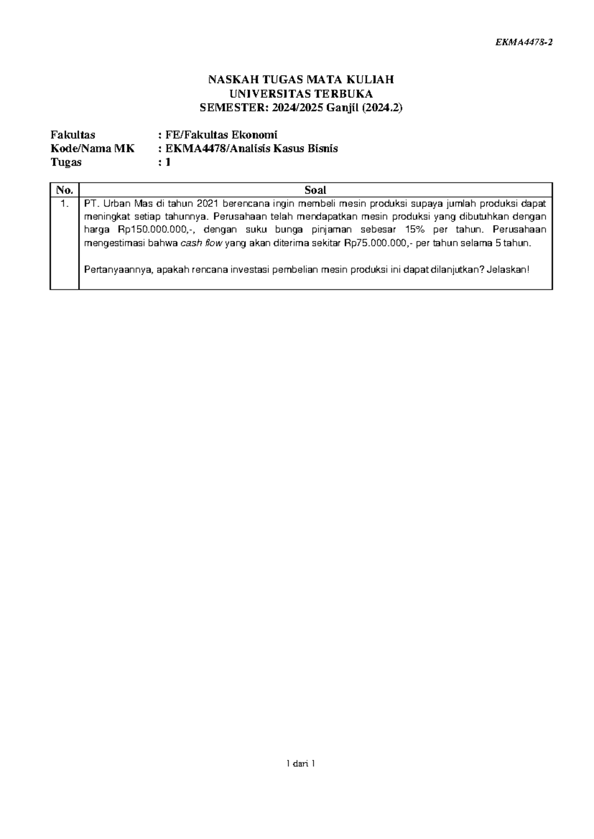 Soal ekma4478 tmk1 2 - yes - EKMA4478- 2 1 dari 1 NASKAH TUGAS MATA KULIAH UNIVERSITAS TERBUKA ...