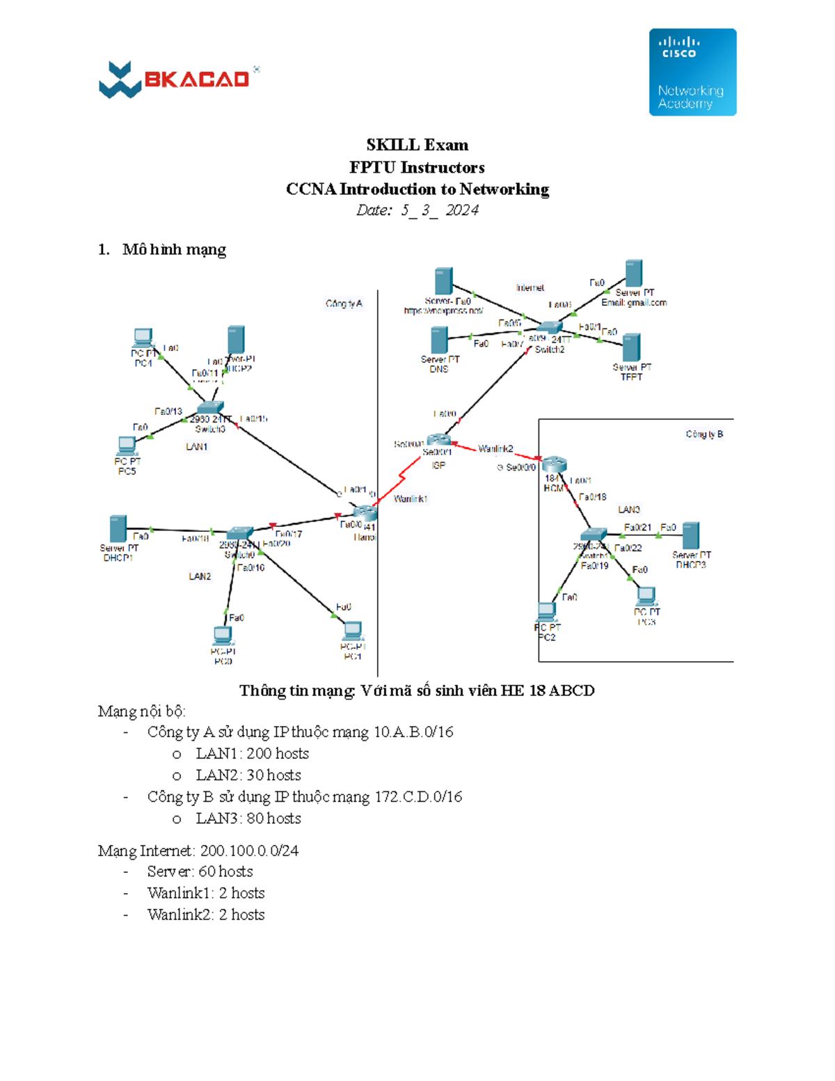 Đề bài lab 7 - lab 7 - SKILL Exam FPTU Instructors CCNA Introduction to Networking Date: 5_ 3 ...
