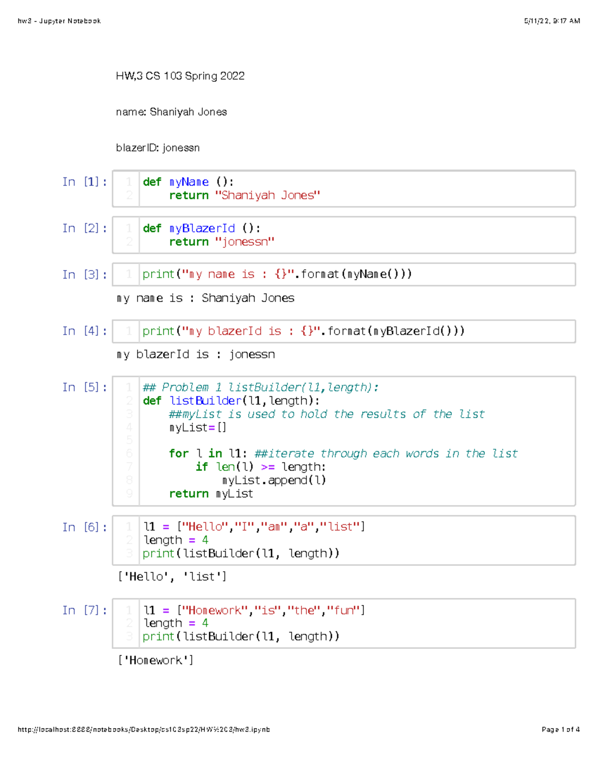 Hw3 - Jupyter Notebook - Homework - HW,3 CS 103 Spring 2022 name: Shaniyah Jones blazerID ...