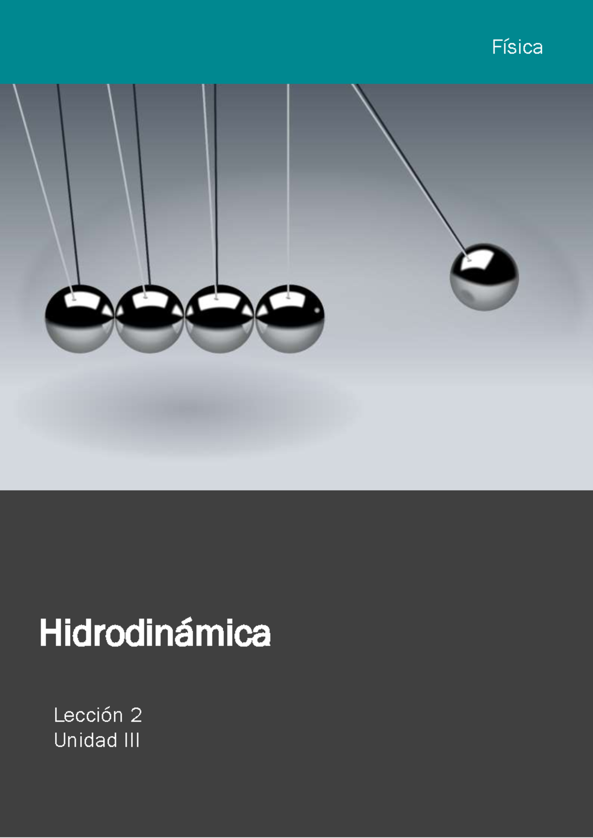 U3-2 Física-1 - Fisíca - Física Hidrodinámica Lección 2 Unidad III Contenido INTRODUCCIÓN - Studocu