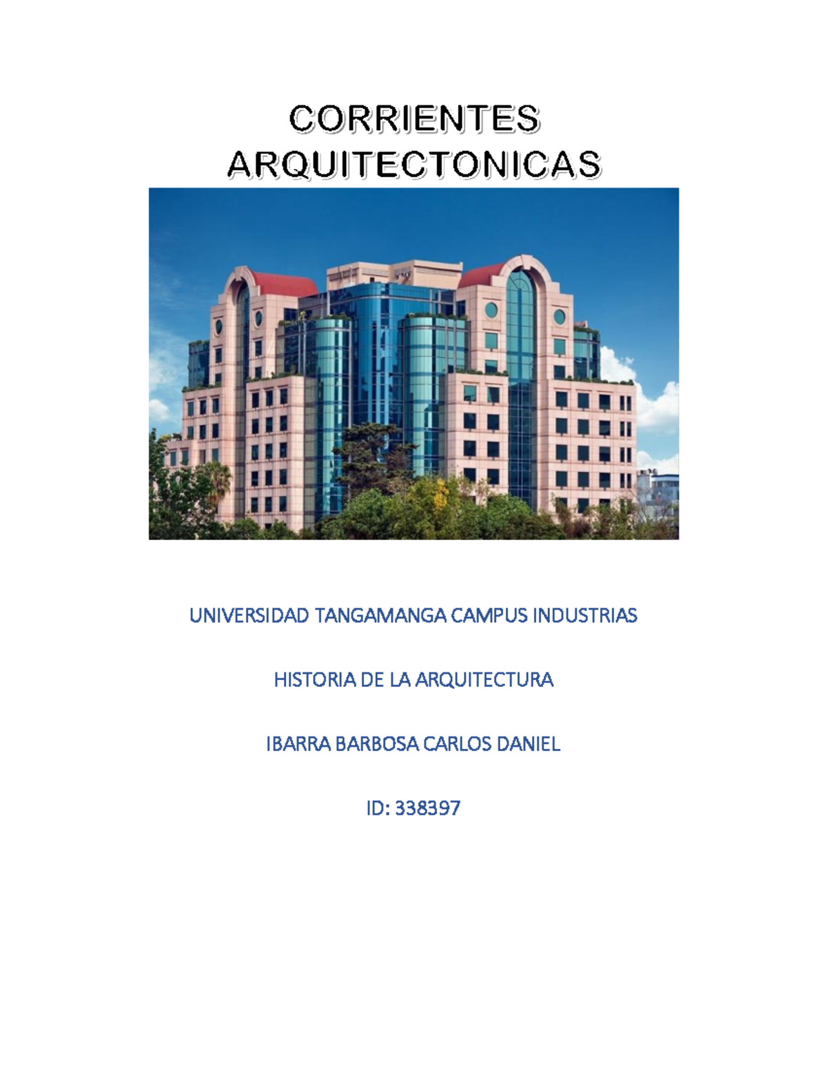 Corrientes Arquitectonicas - UNIVERSIDAD TANGAMANGA CAMPUS INDUSTRIAS ...