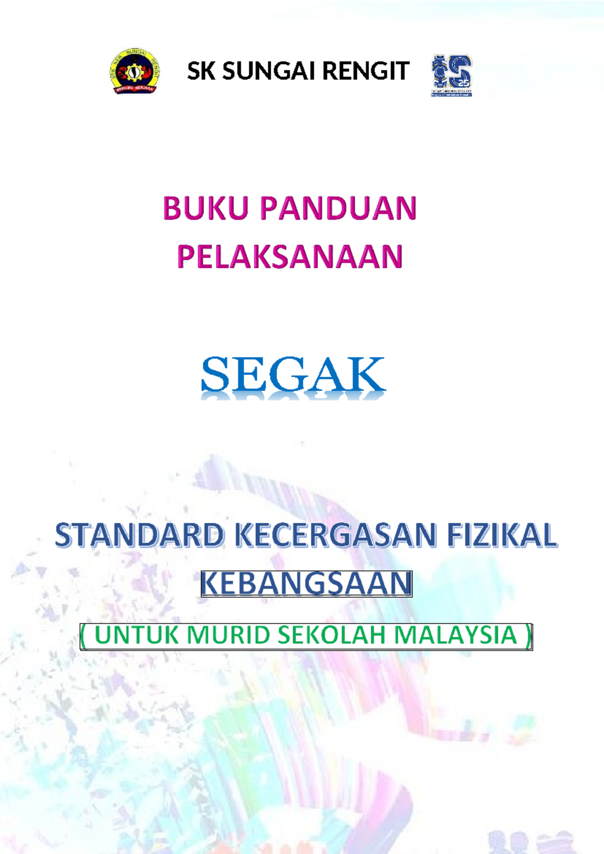 Panduan Pelaksanaan Segak SK Sungai Rengit 2024 - SEGAK SK SUNGAI ...
