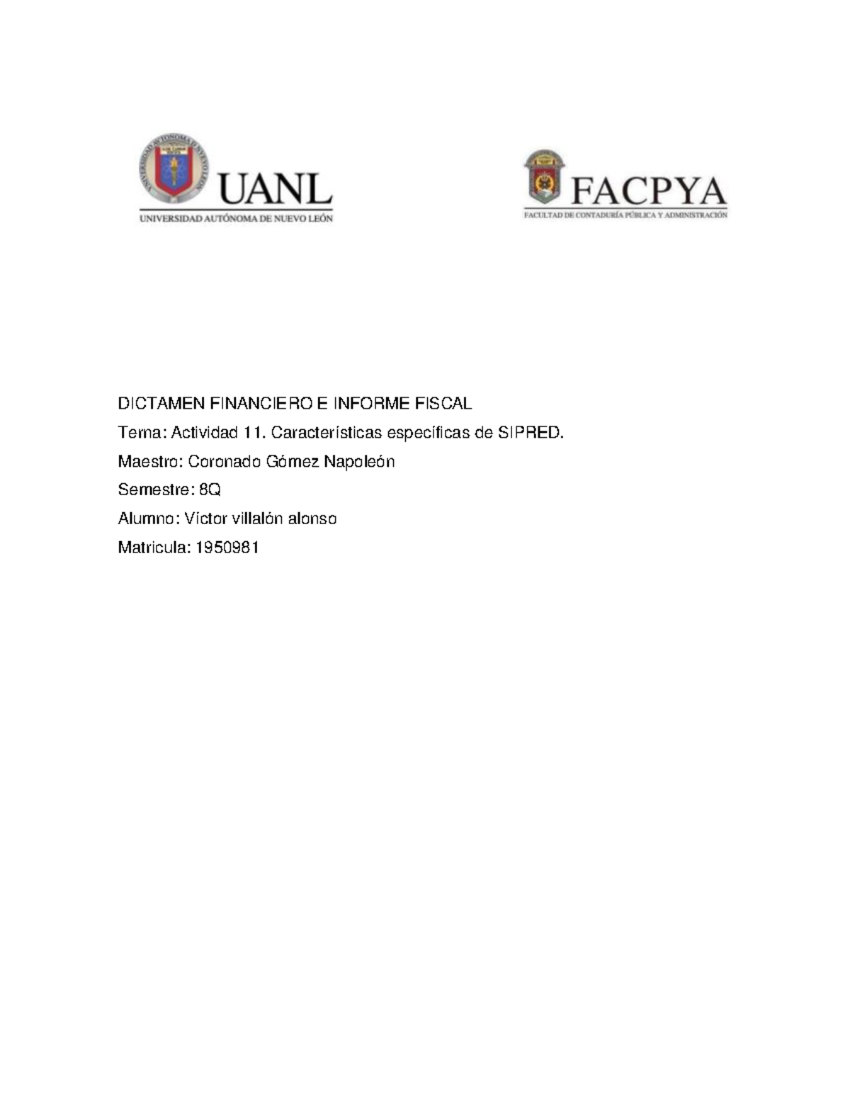 Actividad 11. Sipred. Caracteristicas - DICTAMEN FINANCIERO E INFORME FISCAL Terna: Actividad 11 ...