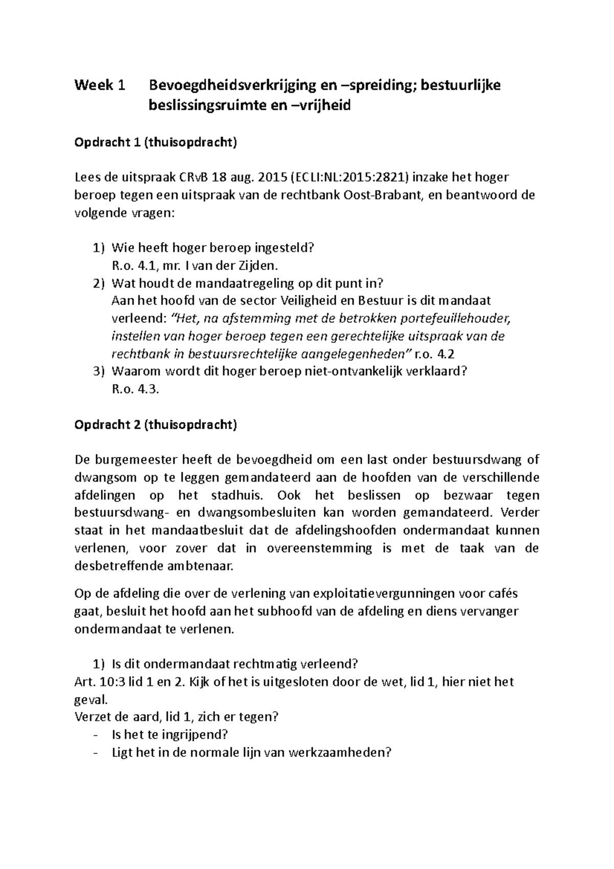 Week 5 vragen en antwoorden - Week 1 Bevoegdheidsverkrijging en –spreiding; bestuurlijke ...