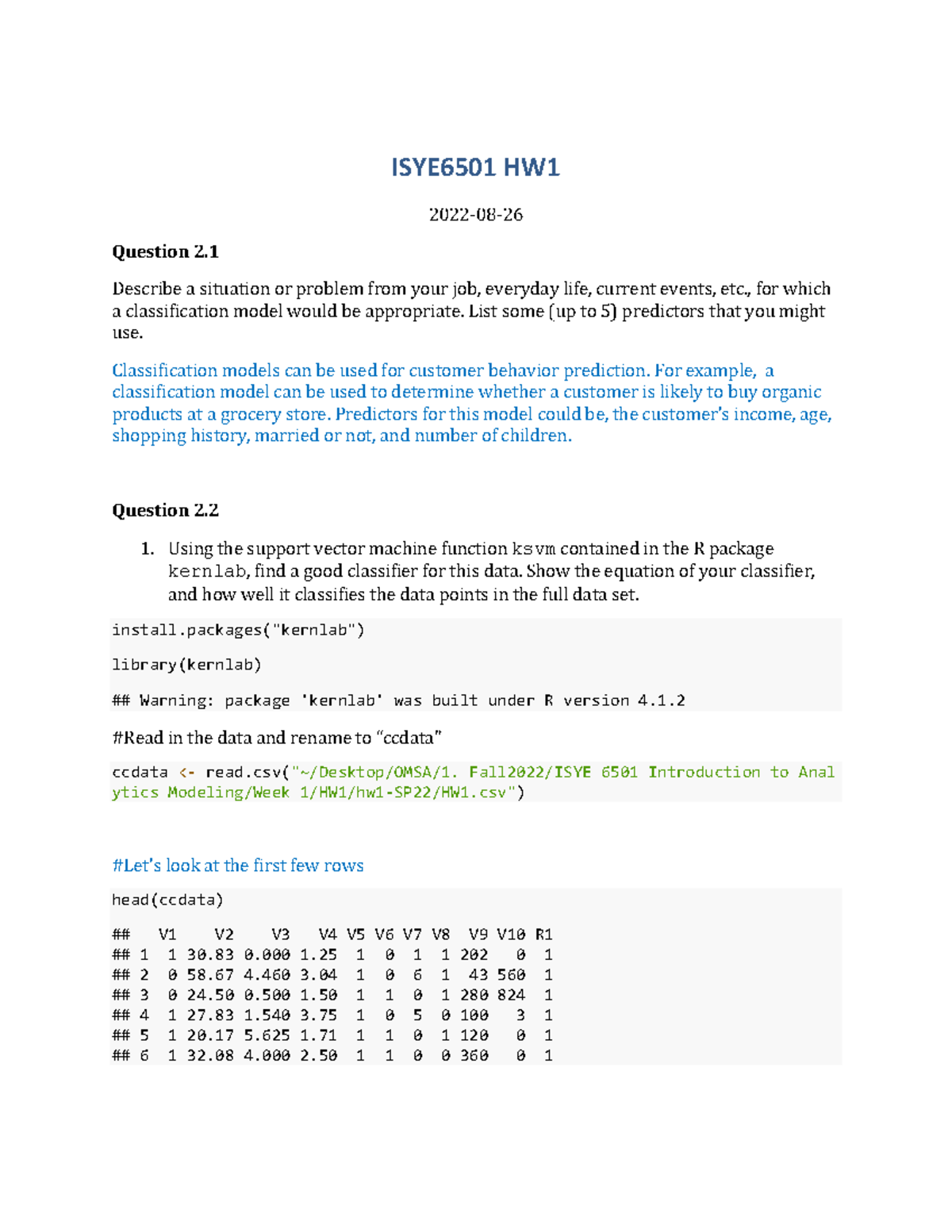 ISYE6501HW1BZ - hw1 - ISYE6501 HW 2022-08- Question 2. Describe a situation or problem from your ...