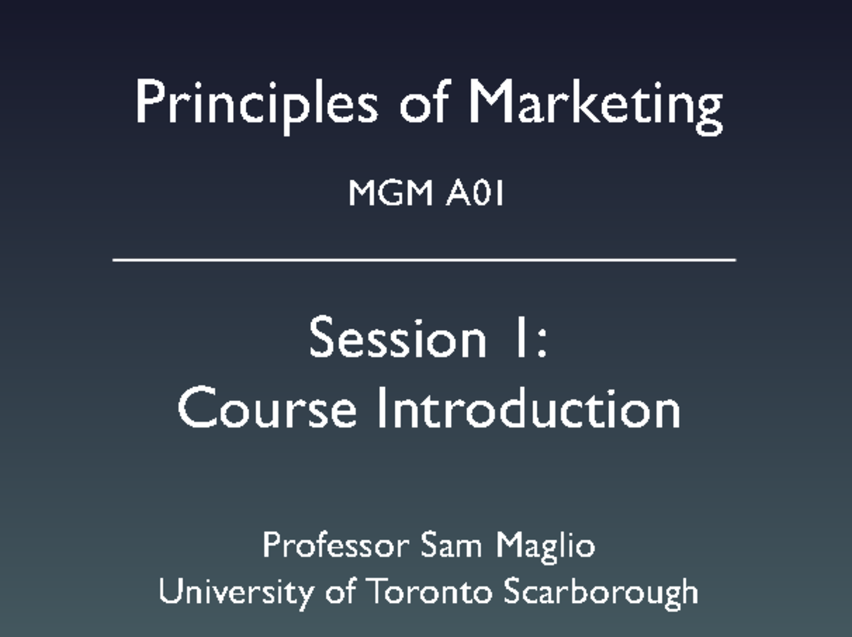 Session 01 2024 - Principles of Marketing Professor Sam Maglio ...