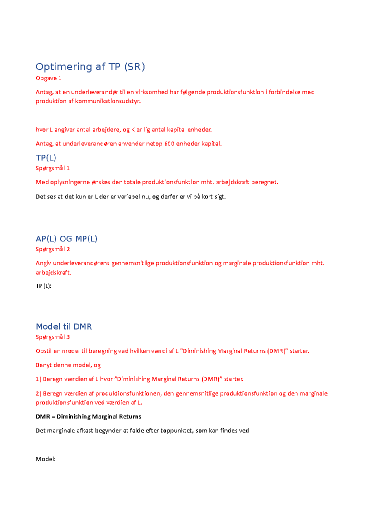 ME 2020 Eksamen - Optimering af TP (SR) Opgave 1 Antag, at en ...