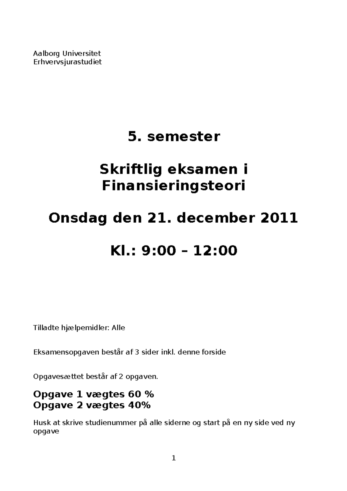 Eksamensopgave dec. 2011 - Aalborg Universitet Erhvervsjurastudiet 5 ...