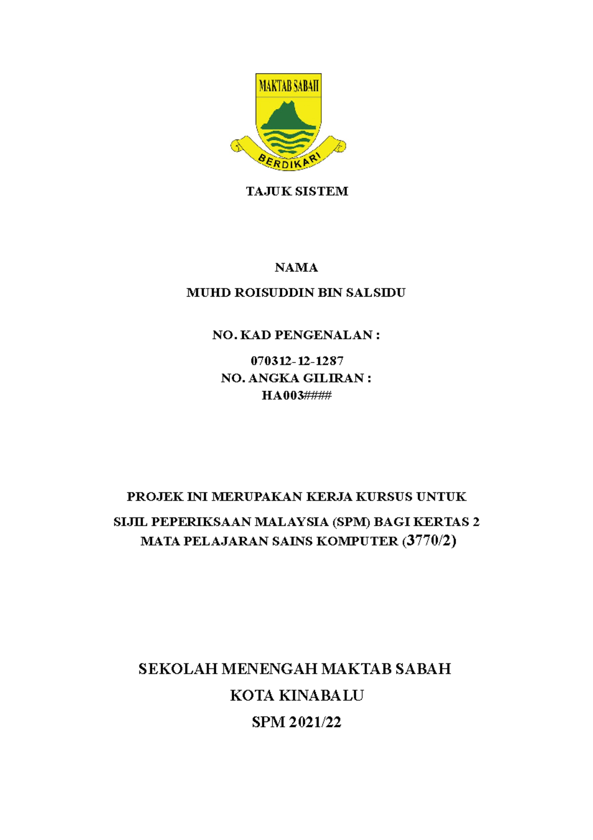 Template Laporan Kerja Kursus Kertas 2 SK SPM 2023-2024 - TAJUK SISTEM NAMA MUHD ROISUDDIN BIN ...
