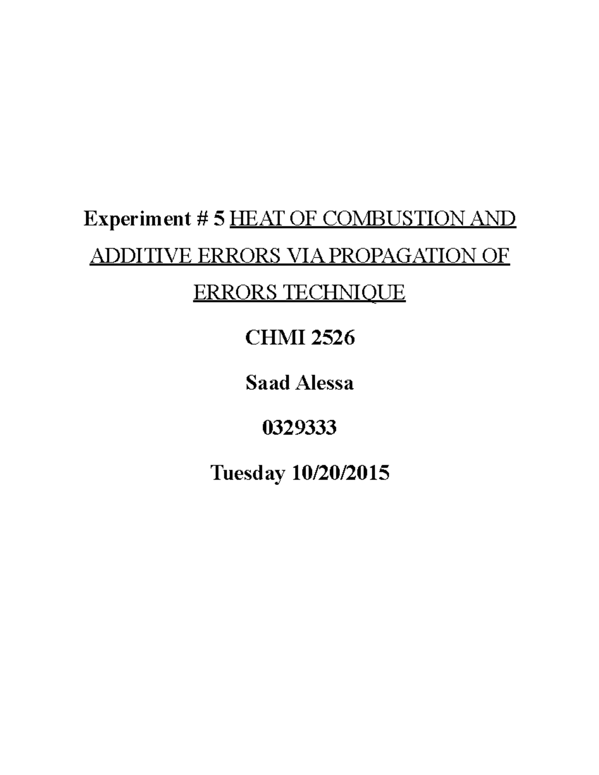 Lab 5 - InClass work/assignments/labs - Experiment # 5 HEAT OF COMBUSTION AND ADDITIVE ERRORS ...