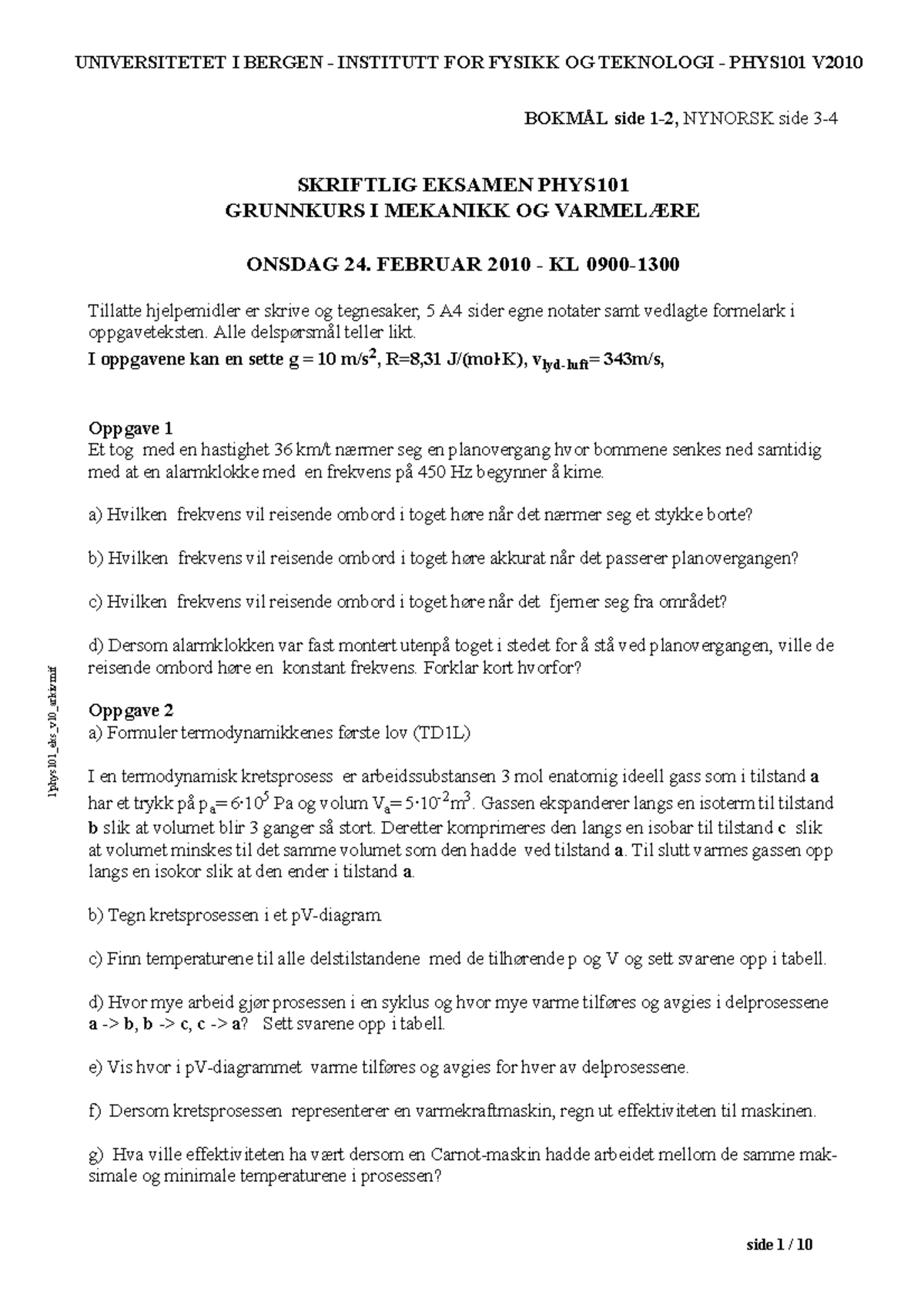 Eksamen 13 Mai 2010, spørsmål - UNIVERSITETET I BERGEN - INSTITUTT FOR ...