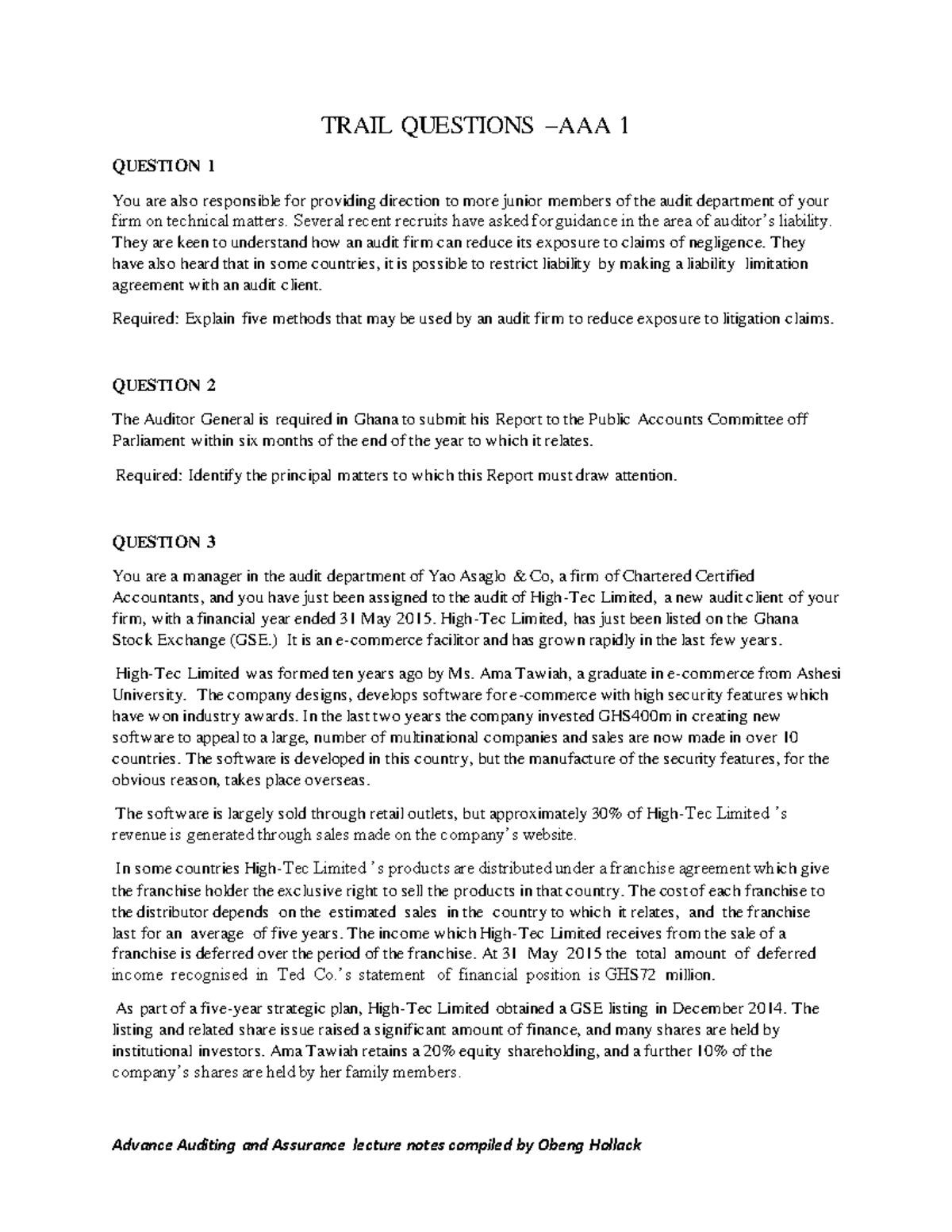 Questions ON AAA 1 - TRAIL QUESTIONS – AAA 1 QUESTION 1 You are also responsible for providing ...