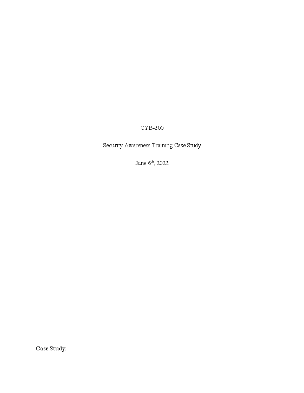 CYB 200 Project One - CYB- Security Awareness Training Case Study June ...