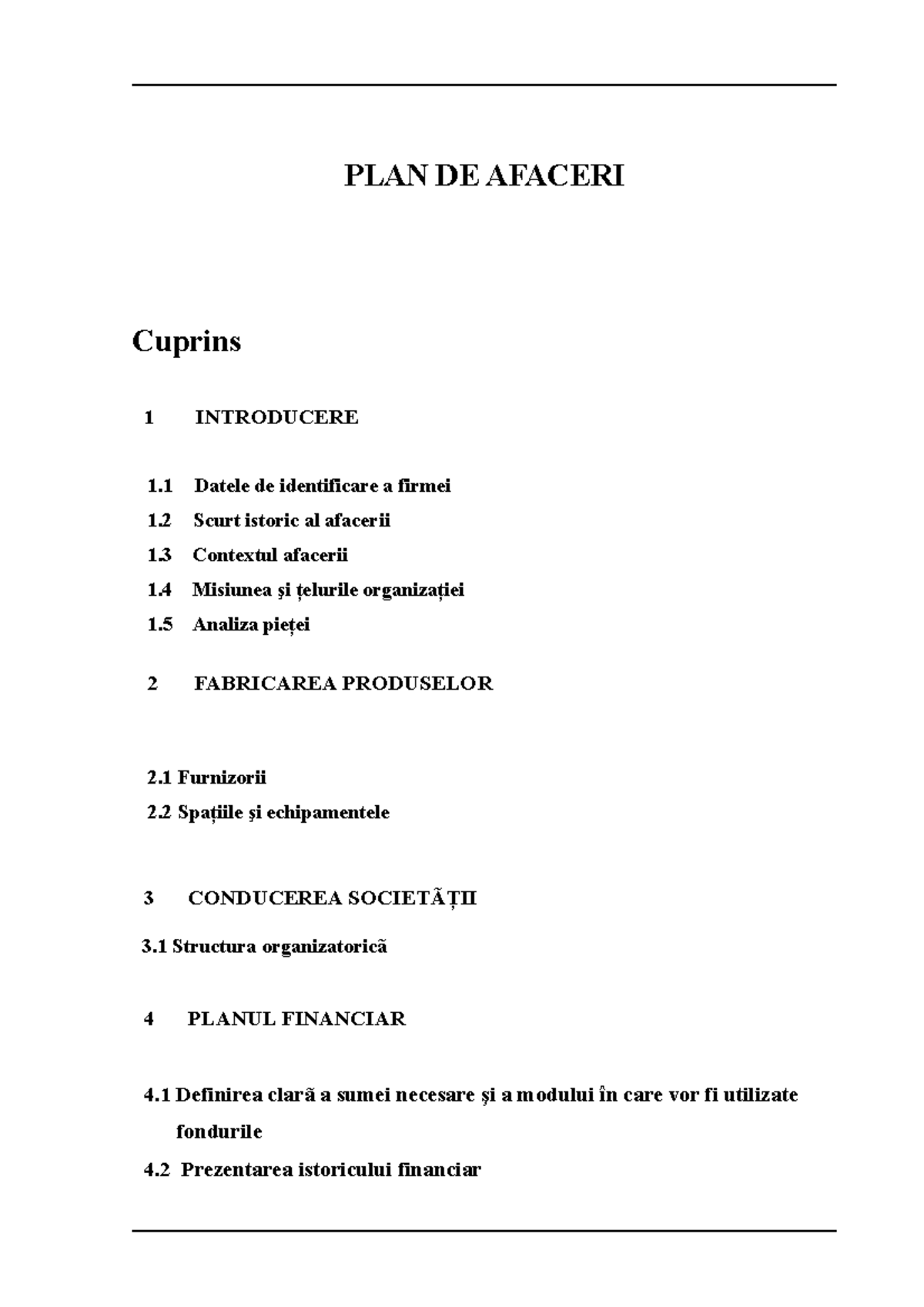 PLAN DE Afaceri - PLAN DE AFACERI Cuprins 1 INTRODUCERE 1 Datele de ...