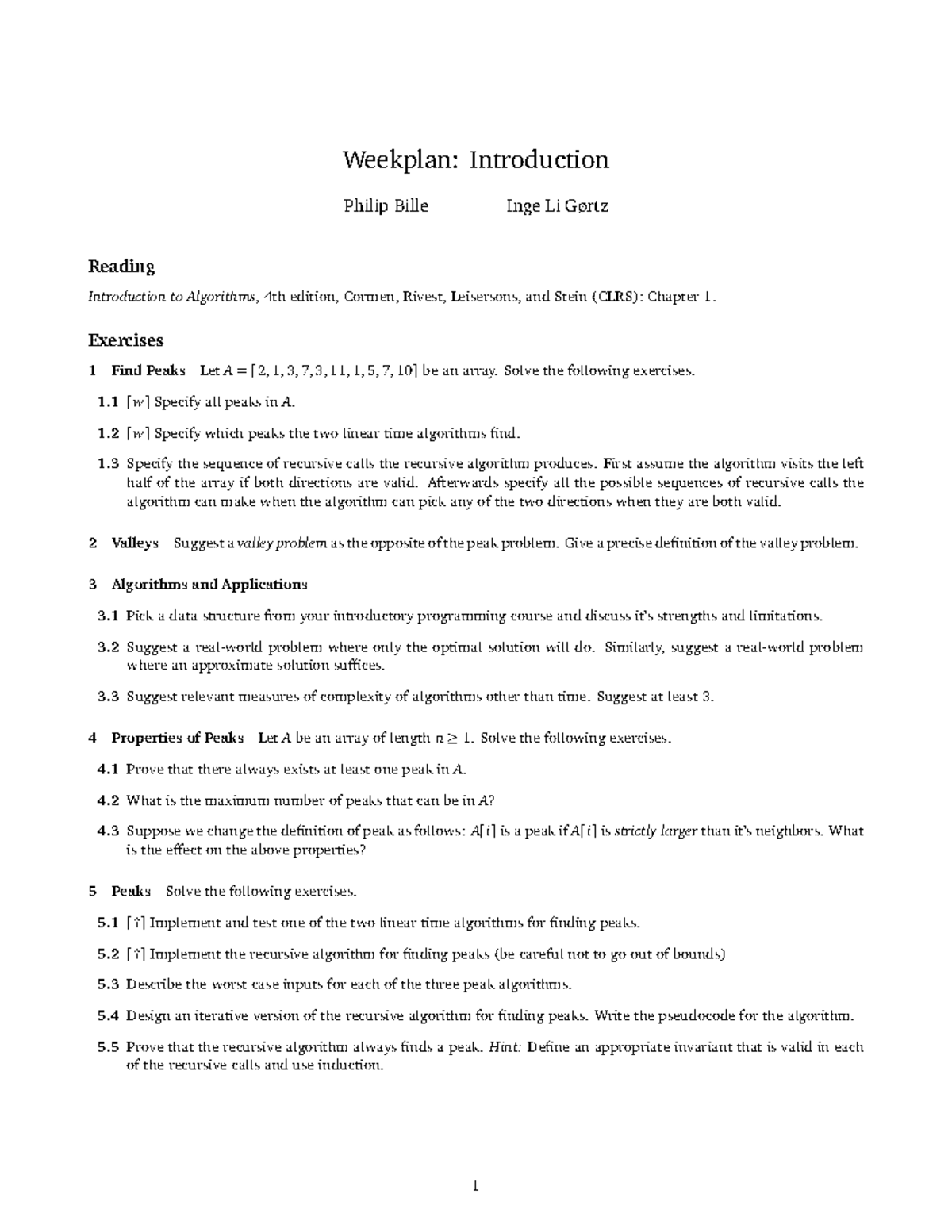 Introduction Weekplan Weekplan Introduction Philip Bille Inge Li Gørtz Reading Introduction 