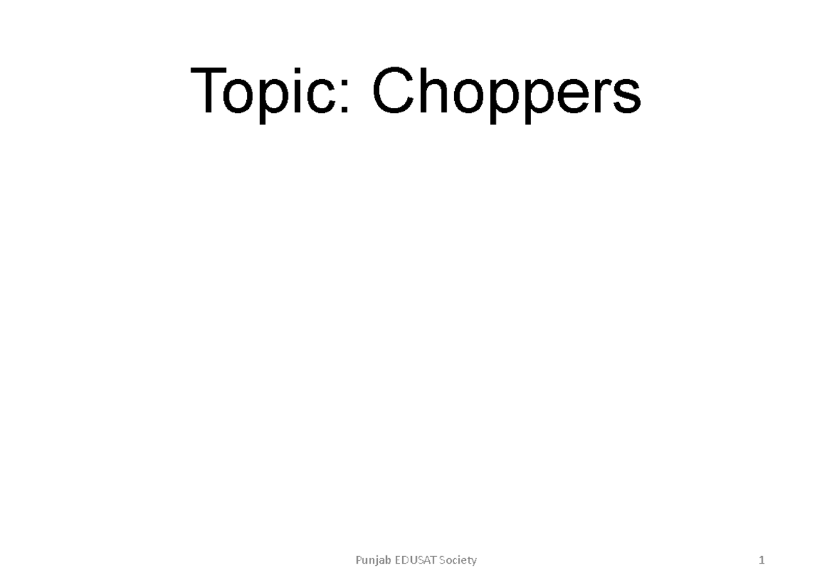 Choppers - Unit 5 notes of ED - Topic: Choppers Introduction Chopper is ...