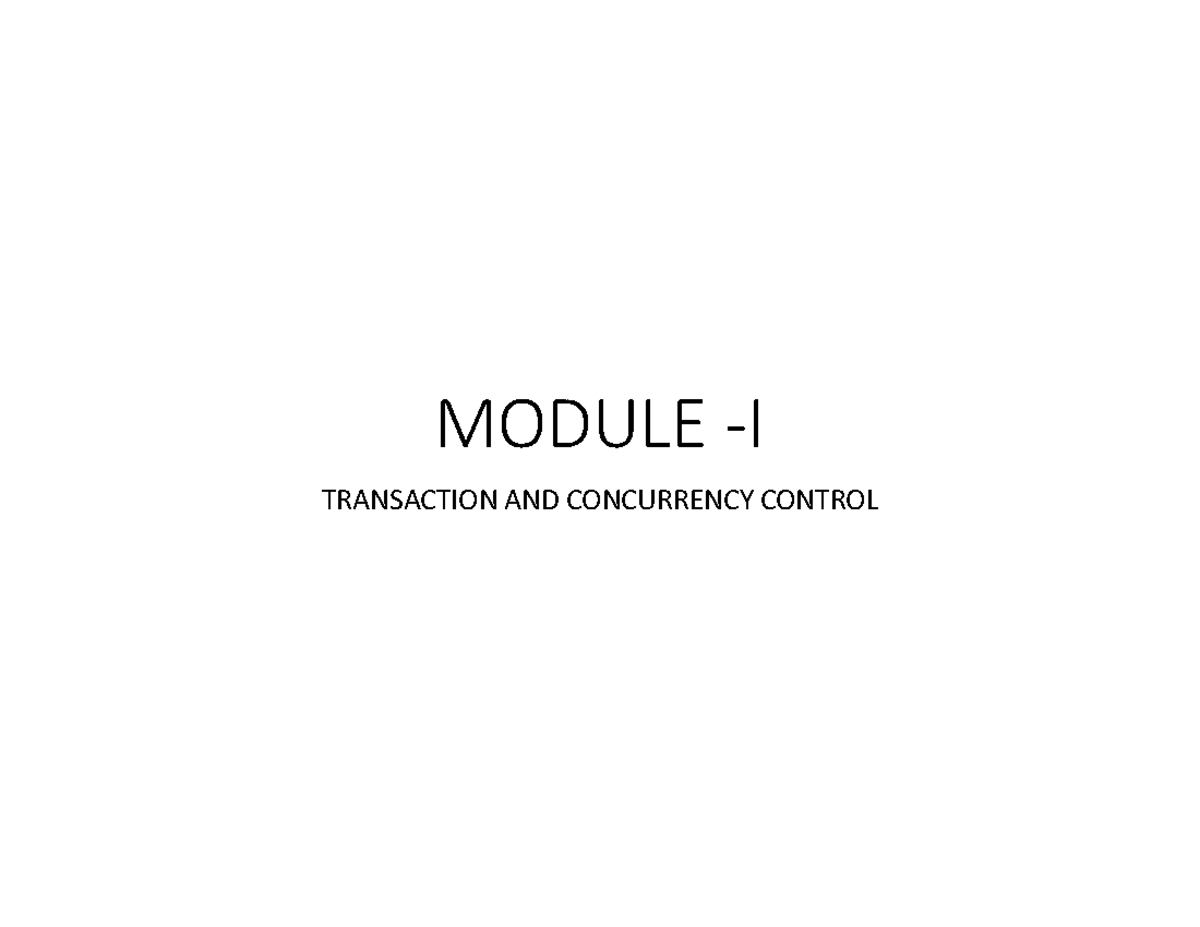 Transaction and Concurrency Control for RDBMS - MODULE -I TRANSACTION AND CONCURRENCY CONTROL ...