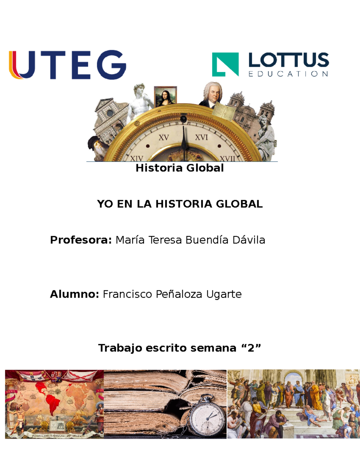 Historia Global S2 - Historia Global YO EN LA HISTORIA GLOBAL Profesora ...