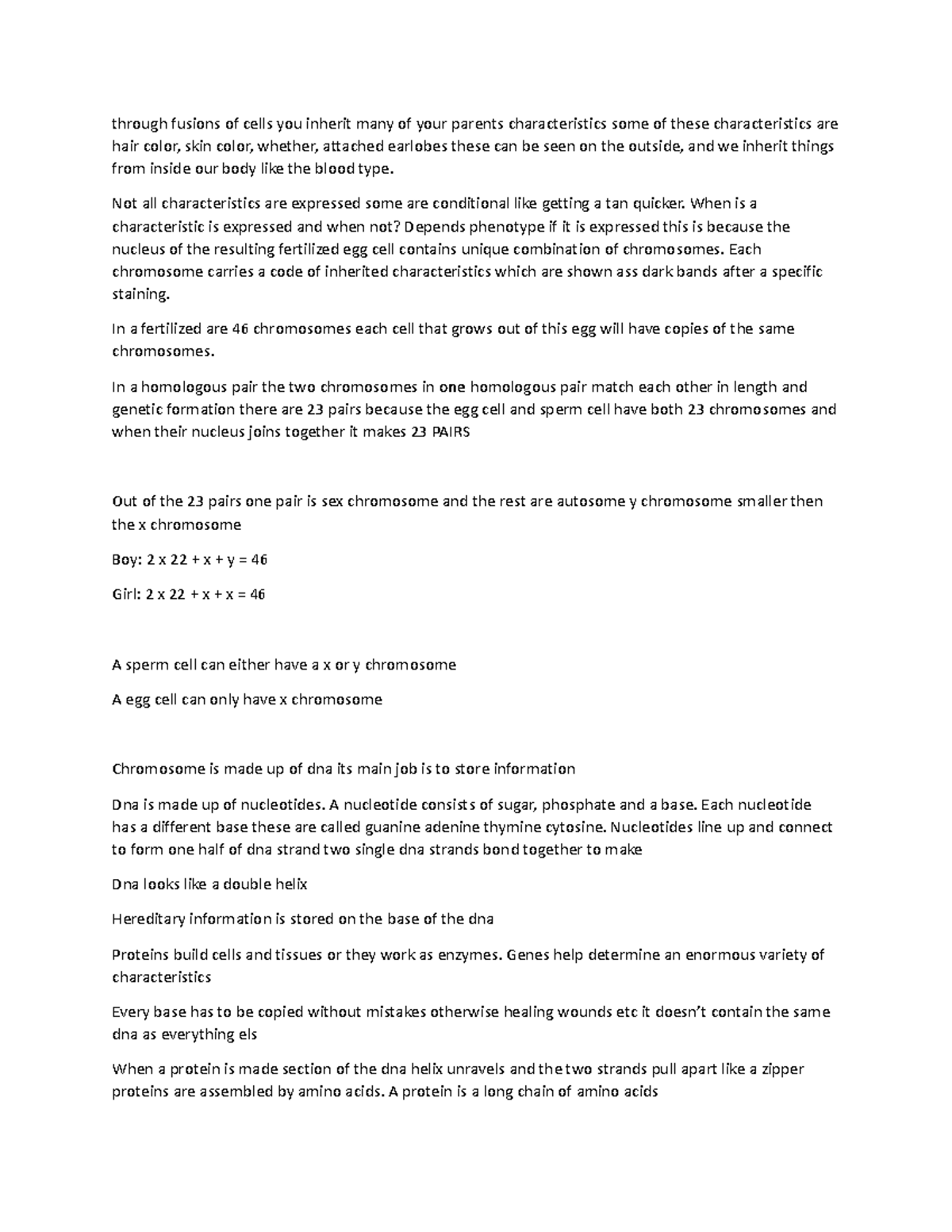 Through fusions of cells you inherit many of your parents ...