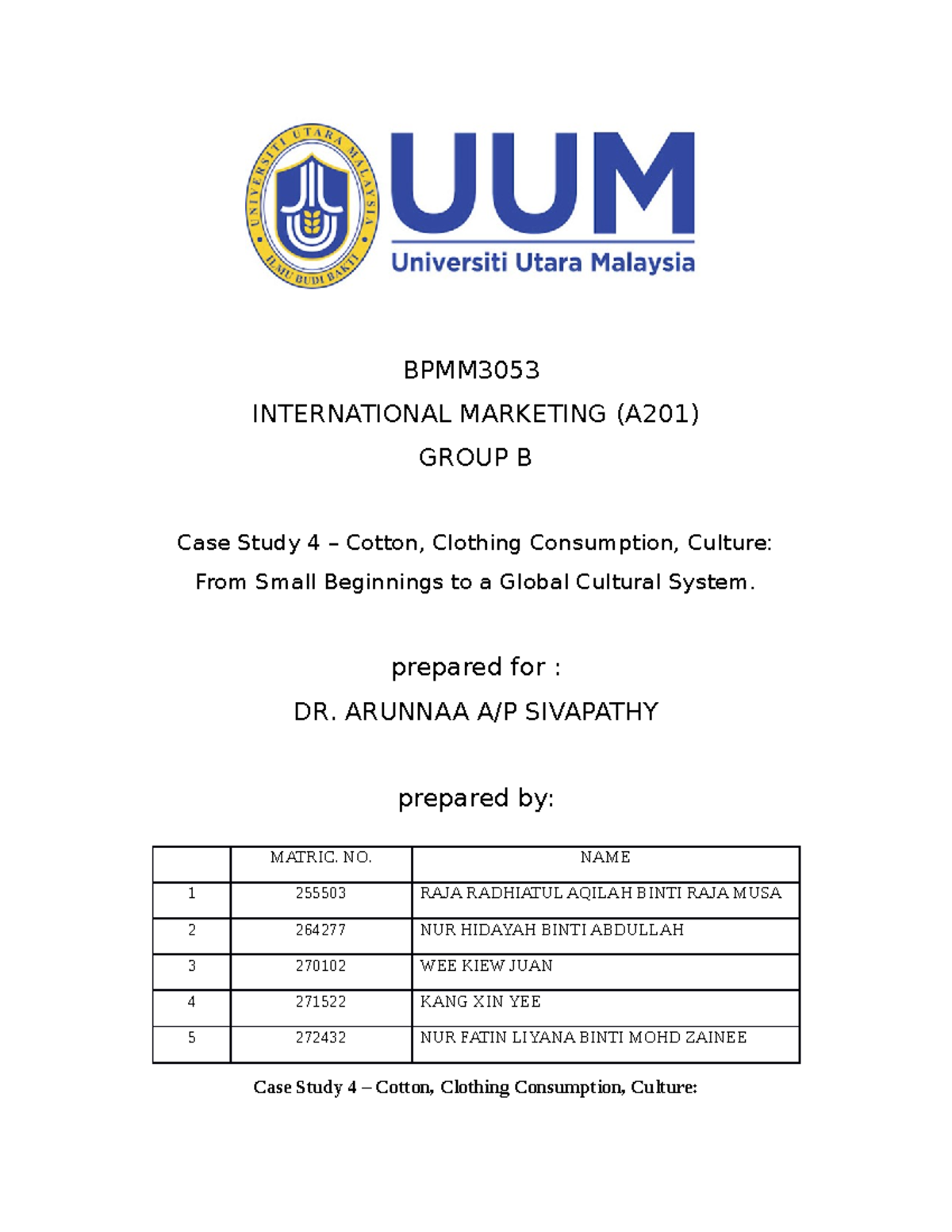 IM marketing case study 1 - BPMM INTERNATIONAL MARKETING (A201) GROUP B Case Study 4 – Cotton ...