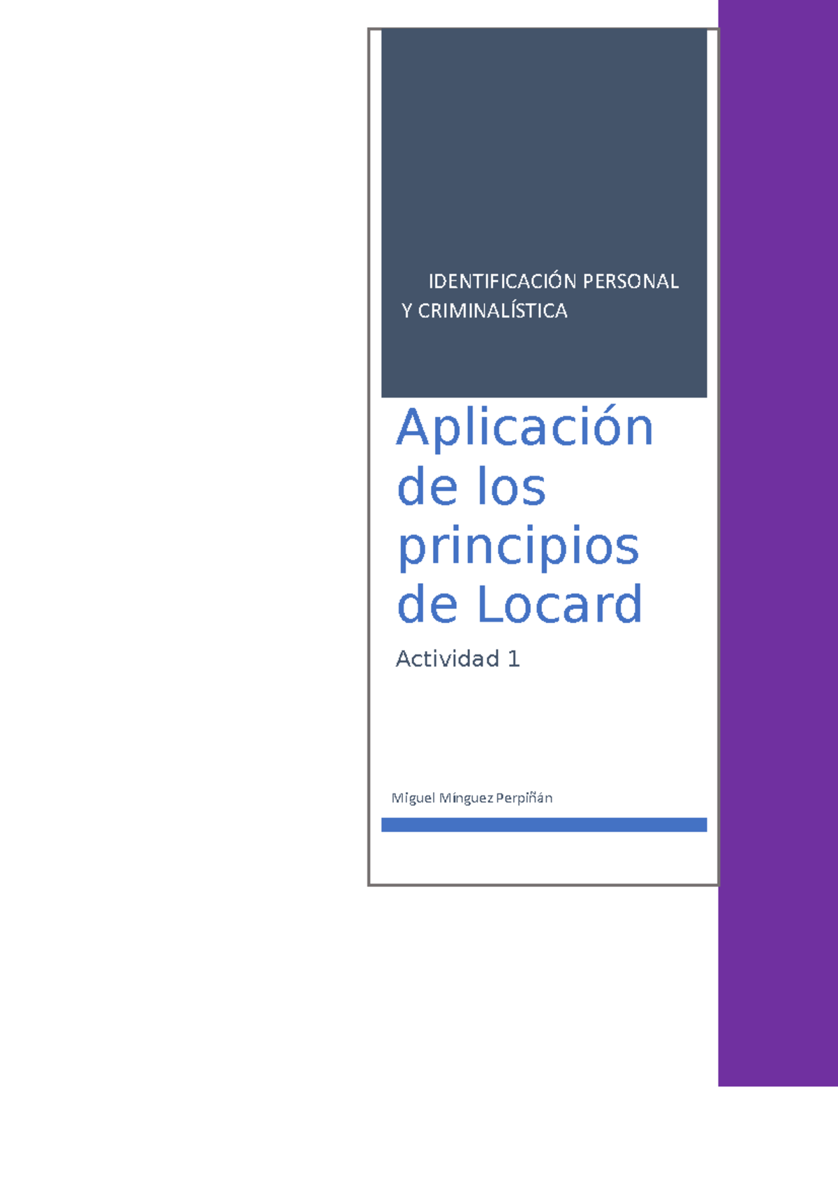 Trabajo identificación Aplicación principios Locard - Miguel Mínguez ...