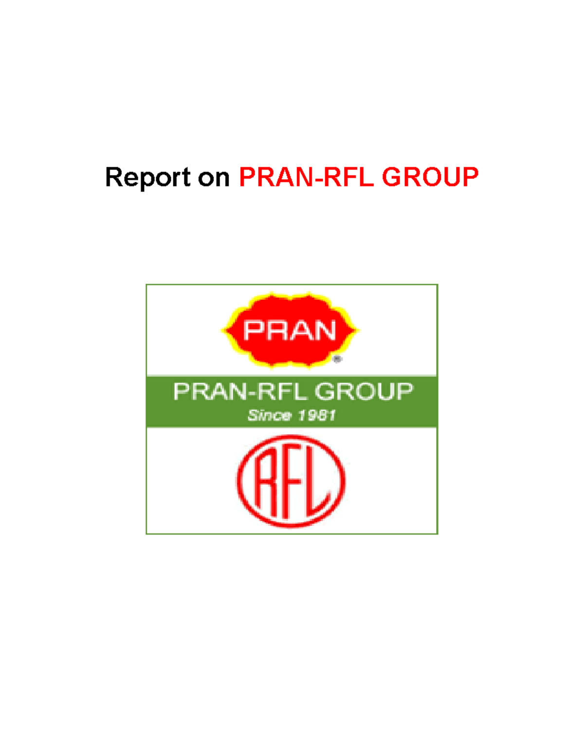 Pran rfl 1 - Report on PRAN-RFL Group - Report on PRAN-RFL GROUP Report on PRAN-RFL GROUP ...