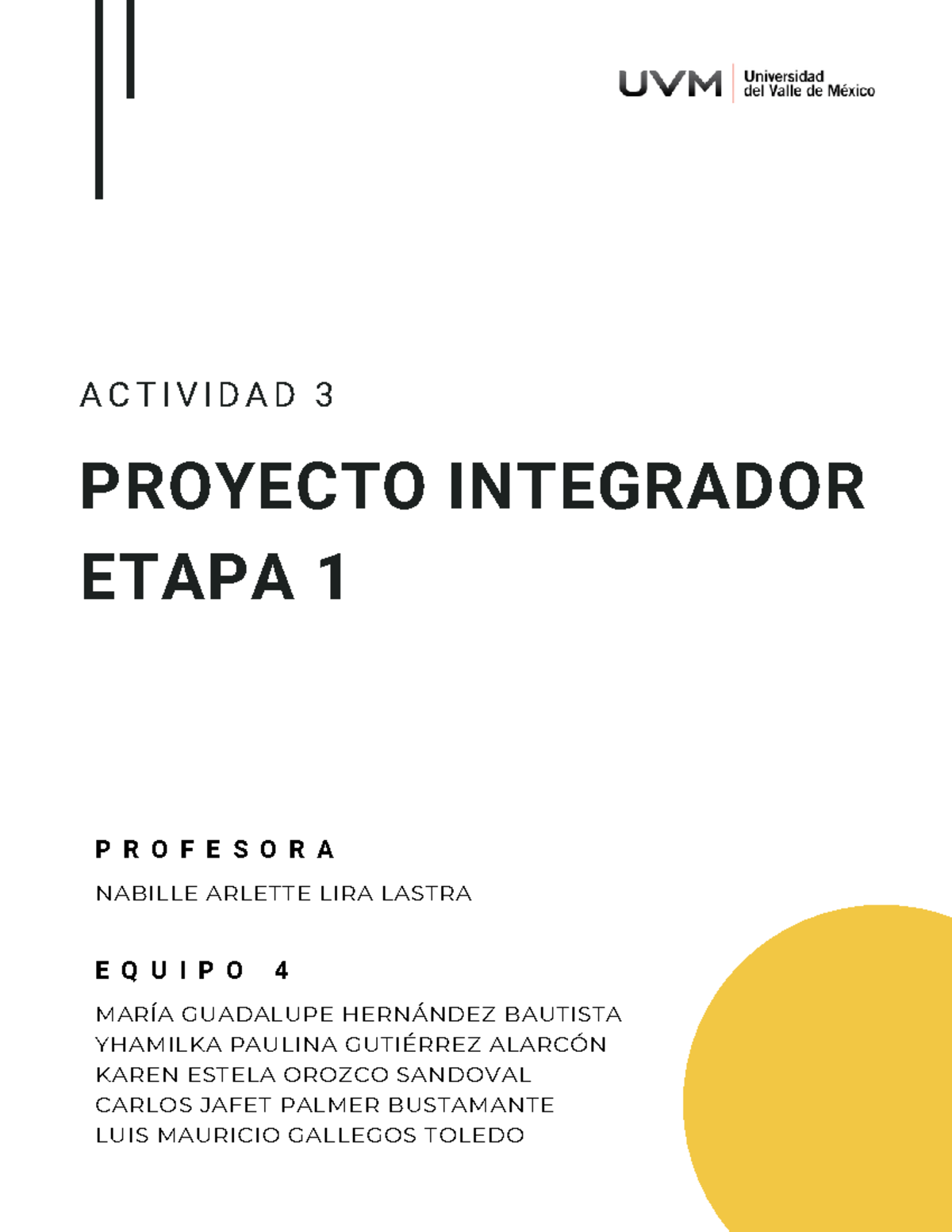 A3 Ogphg - Proyecto integrador - PROYECTO INTEGRADOR ETAPA 1 A C T I V I D A D 3 P R O F E S O R ...