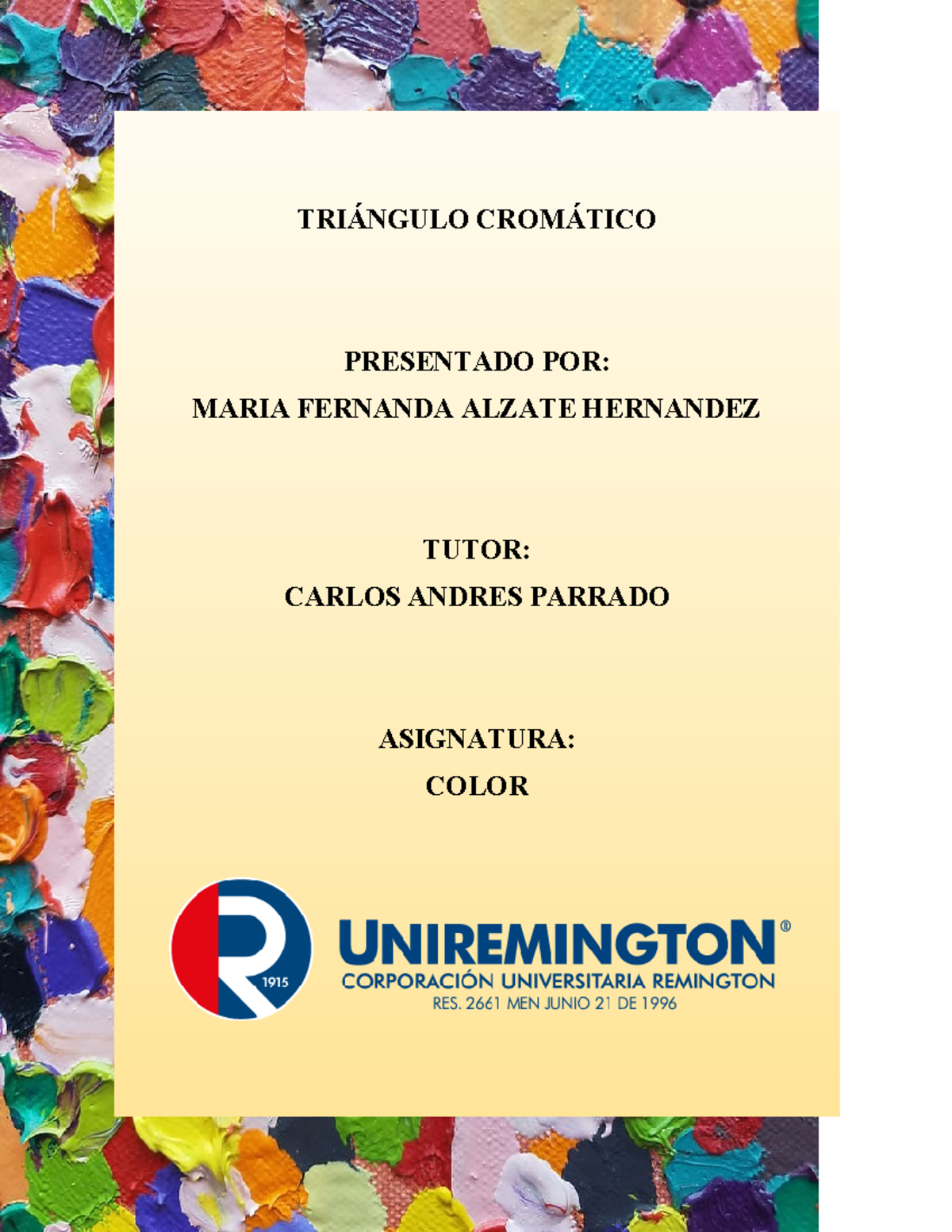 Color - Trabajo escrito. - TRIÁNGULO CROMÁTICO PRESENTADO POR: MARIA ...