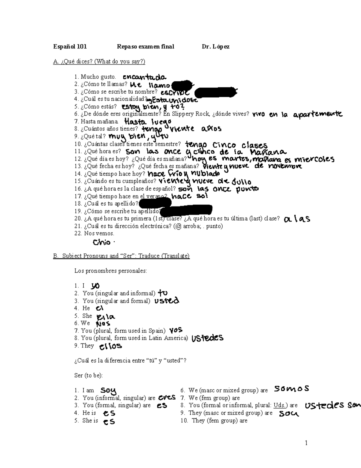 Final Exam Review Guide - Español 101 Repaso examen final Dr. López A. ¿Qué dices? (What do you ...