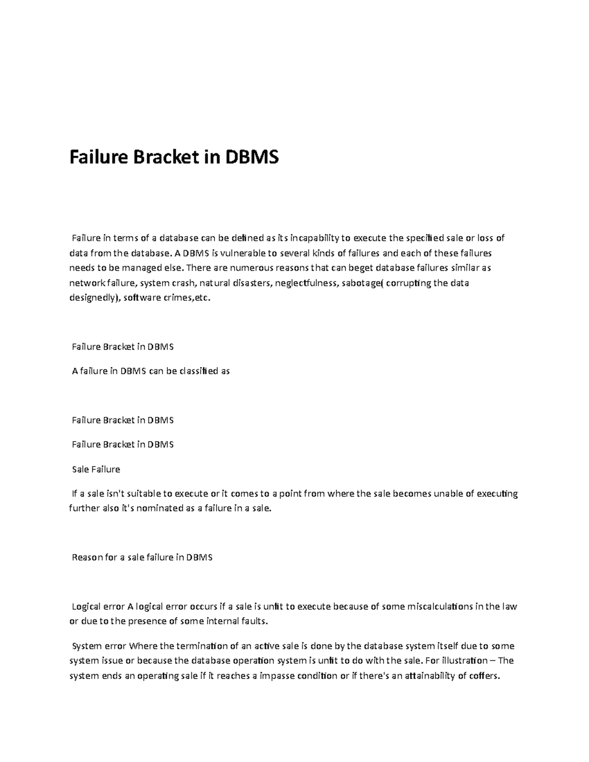Failure Bracket in DBMS - Failure Bracket in DBMS Failure in terms of a database can be defined ...