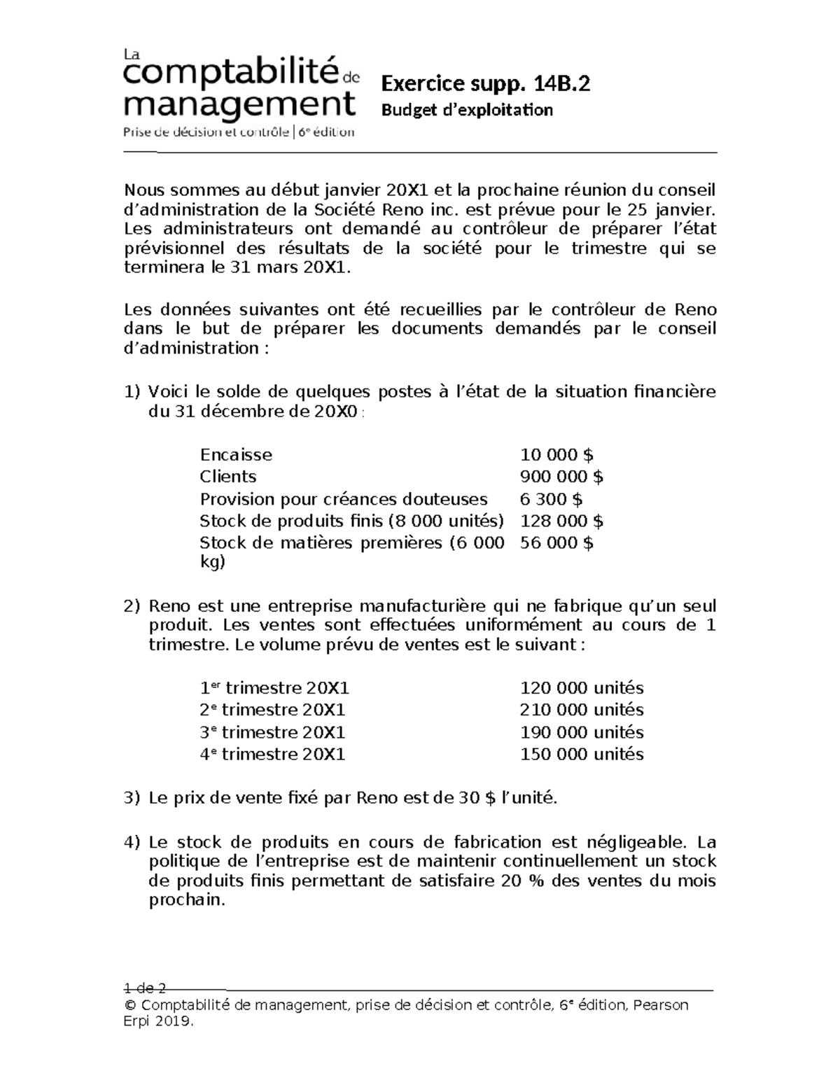 S08 Exercice supp 14B - exos - Exercice supp. 14B. Budget d’exploitation Nous sommes au début ...