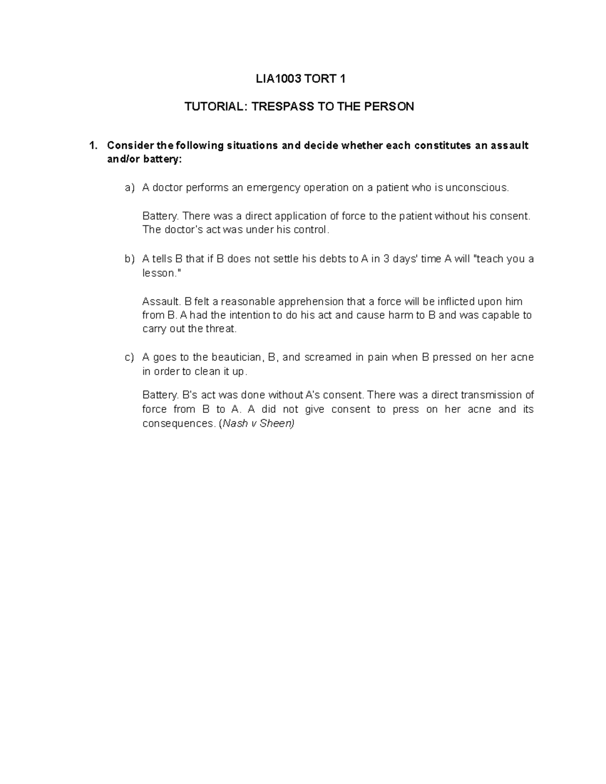 TORT- Trespass TO Person - LIA1003 TORT 1 TUTORIAL: TRESPASS TO THE PERSON 1. Consider the ...