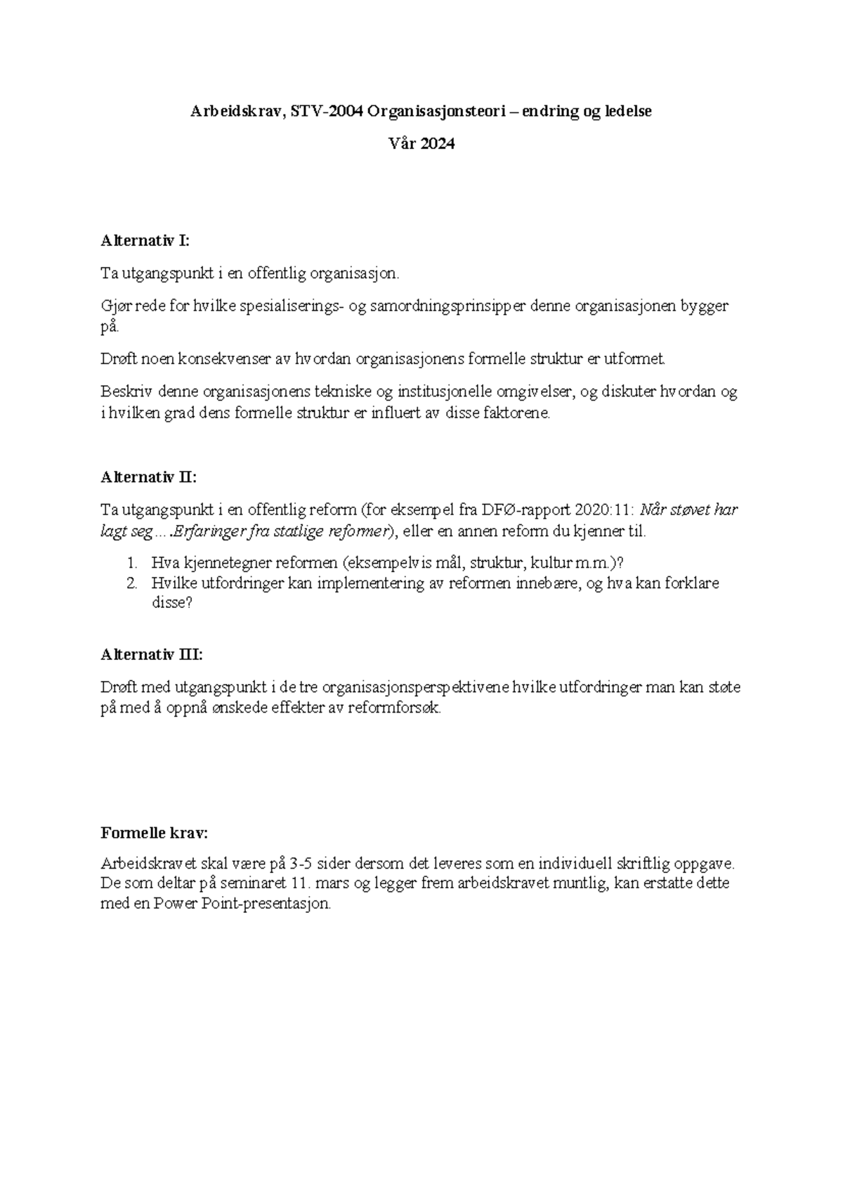 Arbeidskrav vår 2024 - Arbeidskrav, STV-2004 Organisasjonsteori – endring og ledelse Vår 2024 ...