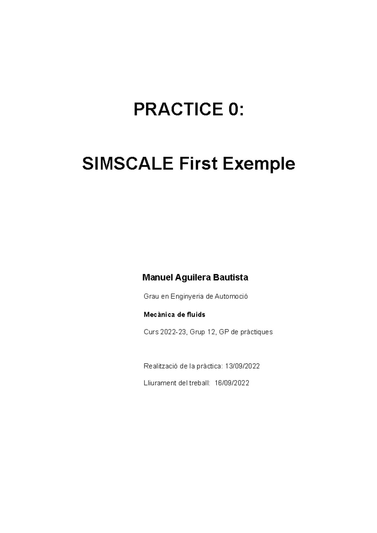 Version castellano - Practica inicial - PRACTICE 0: SIMSCALE First Exemple Manuel Aguilera ...