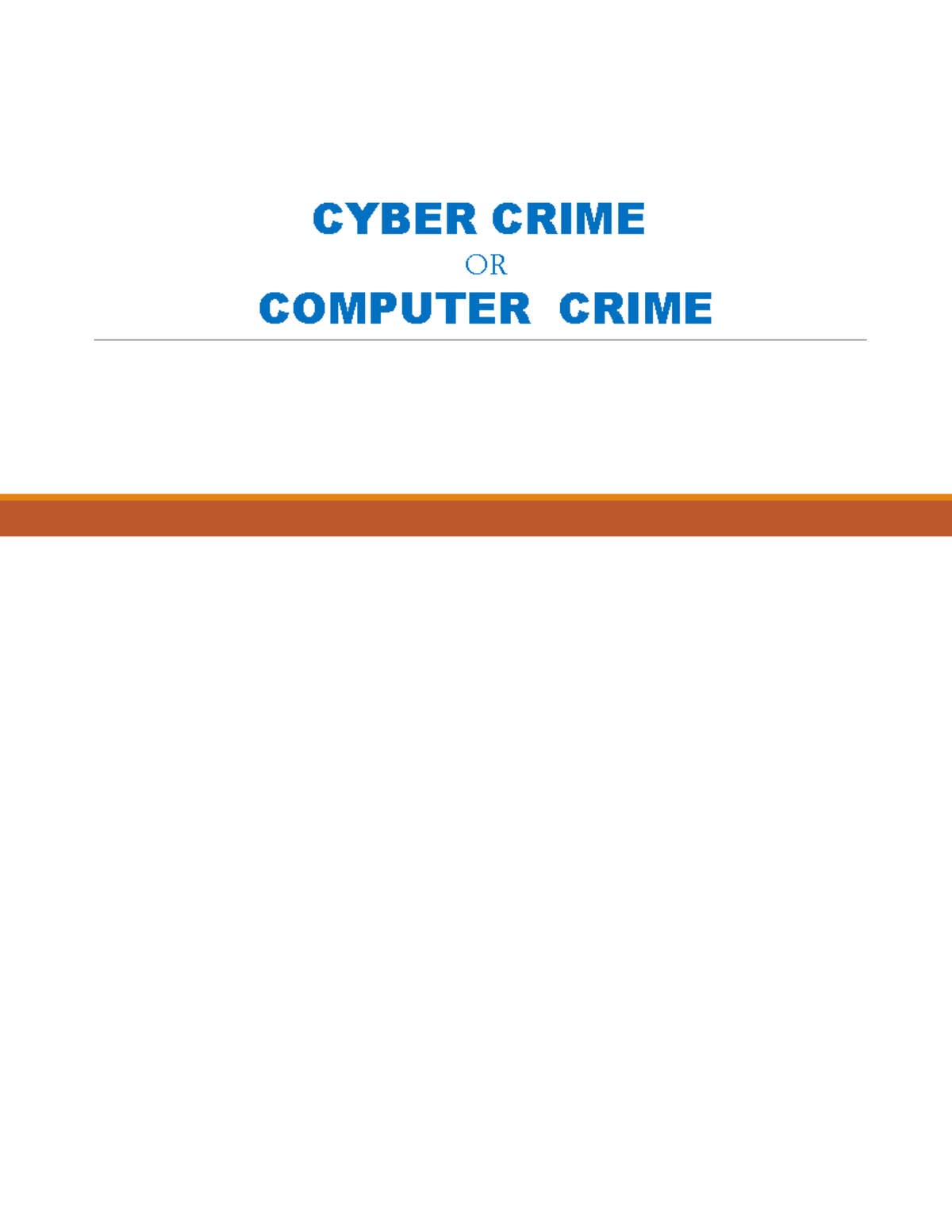 Informatics Cyber Crime - CYBER CRIME OR COMPUTER CRIME CYBER CRIME OR ...