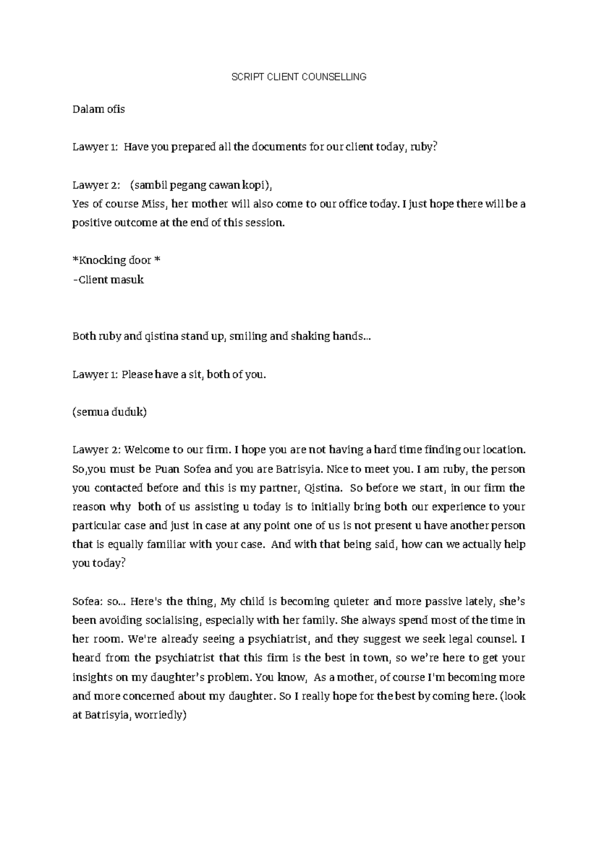 Client Counsel - SCRIPT CLIENT COUNSELLING Dalam ofis Lawyer 1: Have ...