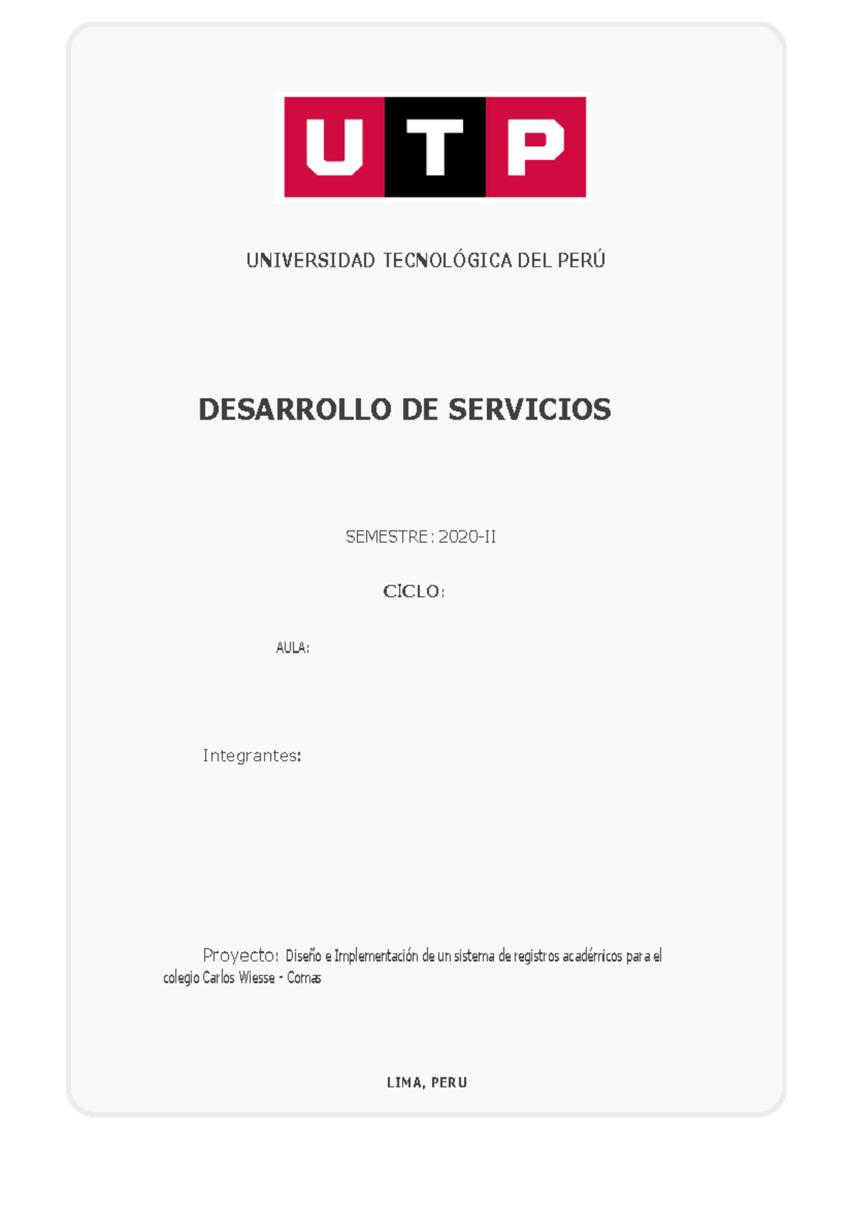Modelo- Proyecto-UTP - UNIVERSIDAD TECNOLÓGICA DEL PERÚ DESARROLLO DE SERVICIOS SEMESTRE: 2020 ...