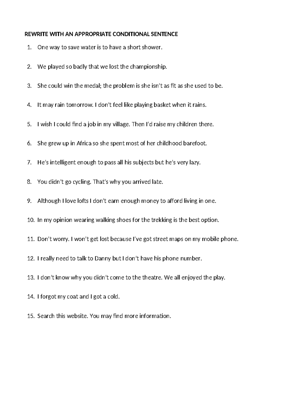 Conditionals exercises - REWRITE WITH AN APPROPRIATE CONDITIONAL SENTENCE One way to save water ...