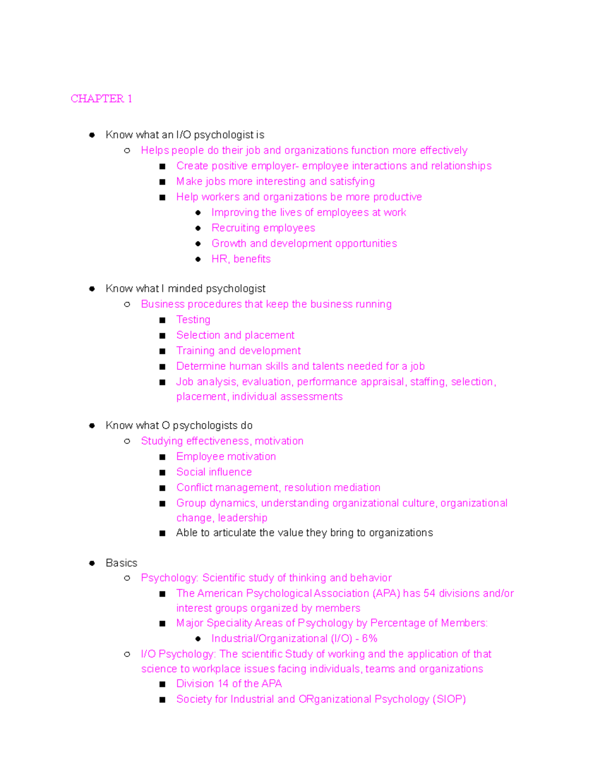Industrial Organizational Exam 1 - CHAPTER 1 Know what an I/O psychologist is Helps people do ...