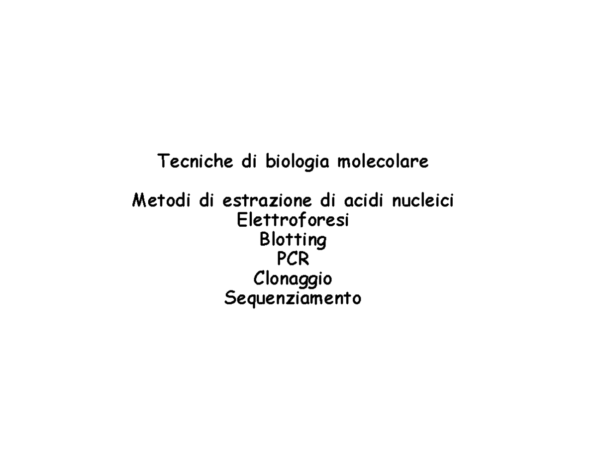 Tecniche di Biologia molecolare - Tecniche di biologia molecolare Metodi di estrazione di acidi ...
