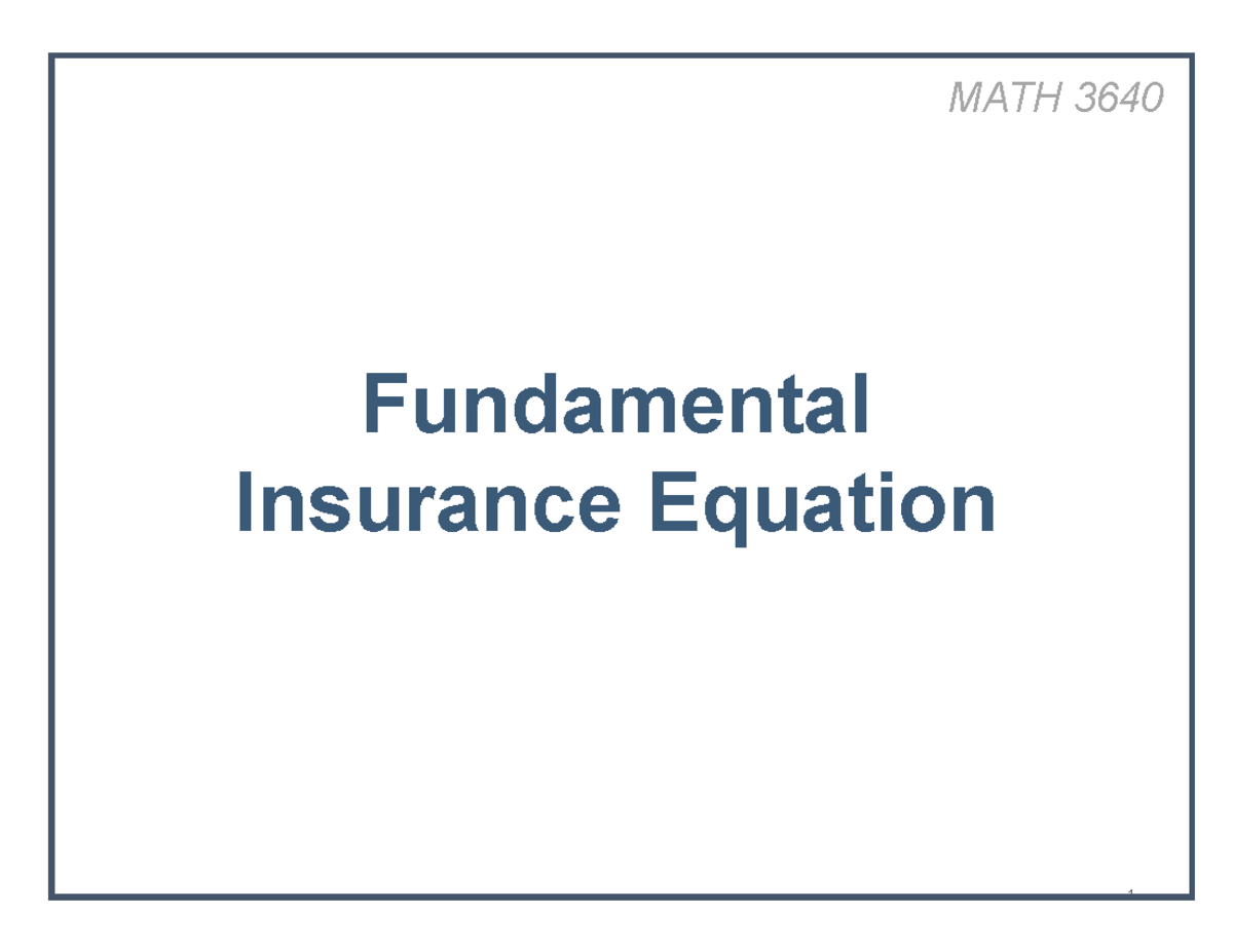 MATH 3640 Watt Lecture 5 Fundamental Insurance Equation Premiums Pt1 ...