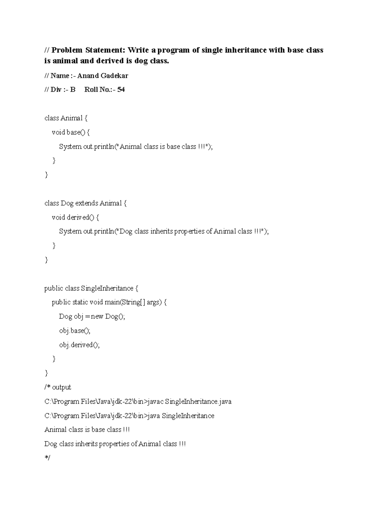 Java exp ans - bukui - // Problem Statement: Write a program of single inheritance with base ...