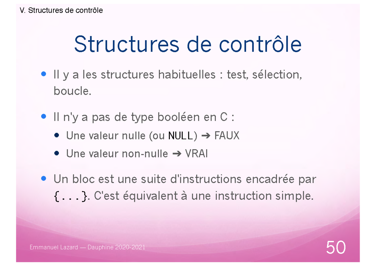 5- structures de contrôle - Structures de contrôle Il y a les ...
