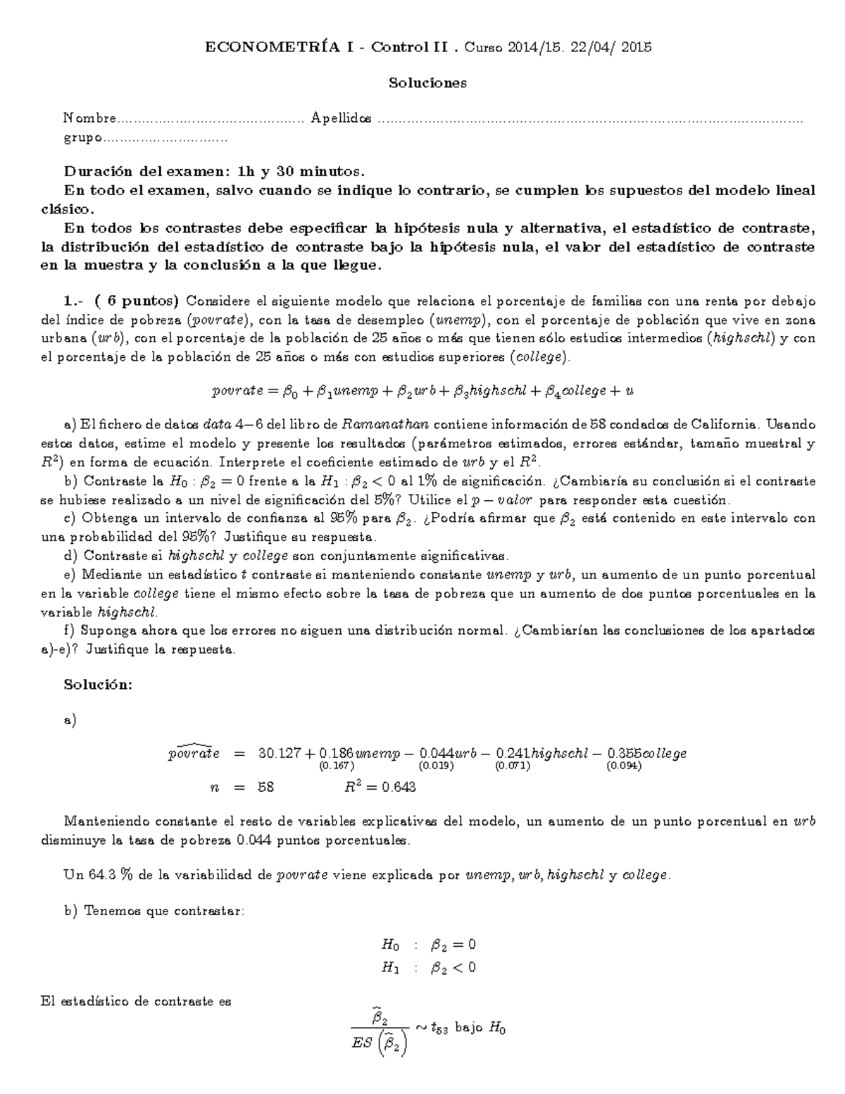 Examen 2015, preguntas y respuestas - ECONOMETRÍA I - Control II . Curso 2014/15. 22/04/ 2015 ...