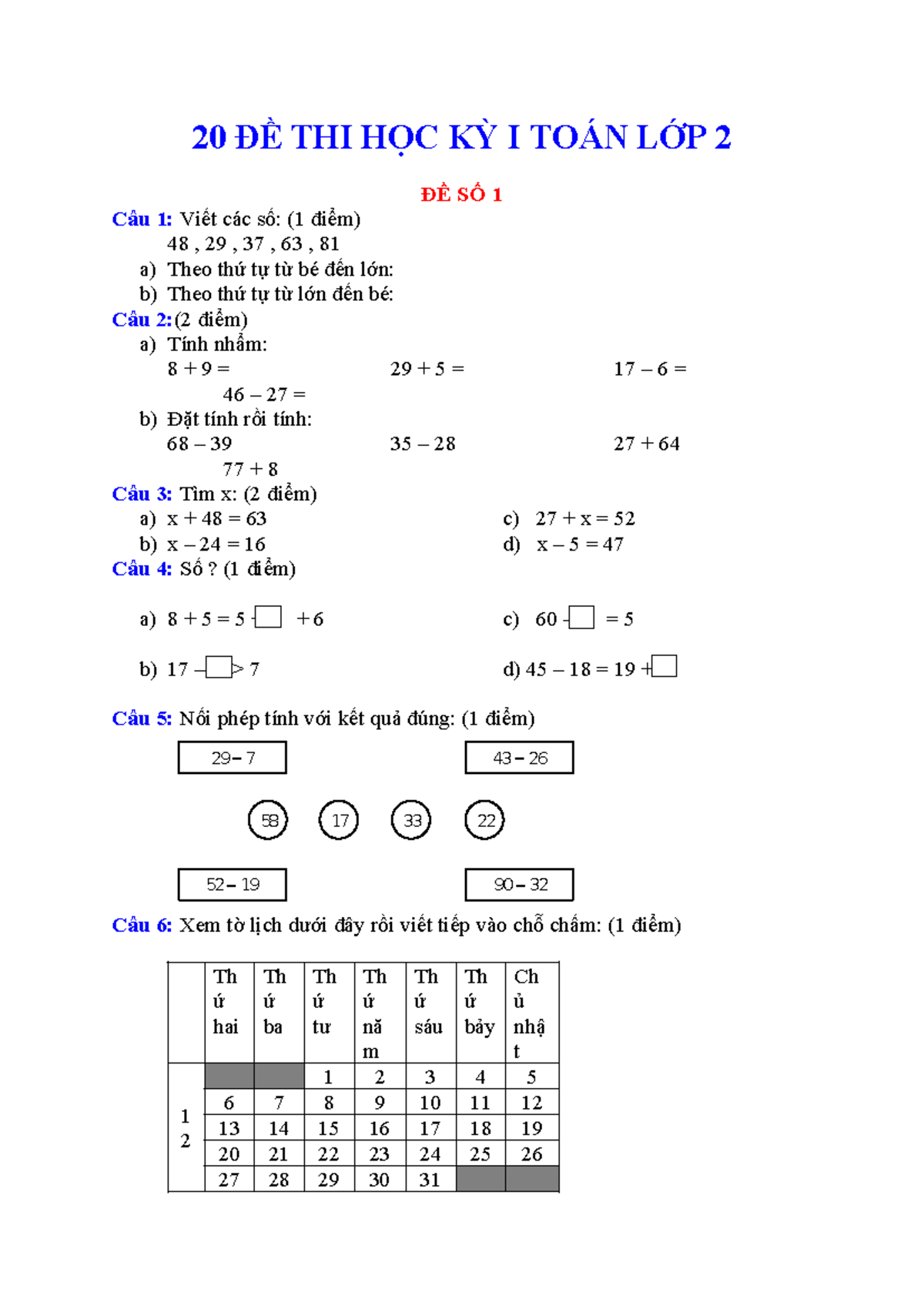 20 ĐỀ THI TOÁN CK1 LỚP 2 - 20 ĐỀ THI HỌC KỲ I TOÁN LỚP 2 ĐỀ SỐ 1 Câu 1 ...